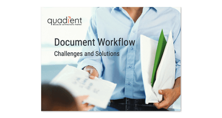 Ebook: Document Workflow Challenges and Solutions | Quadient