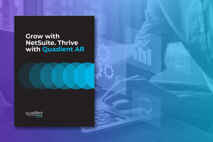 Grow with NetSuite. Thrive with Quadient AR | Quadient