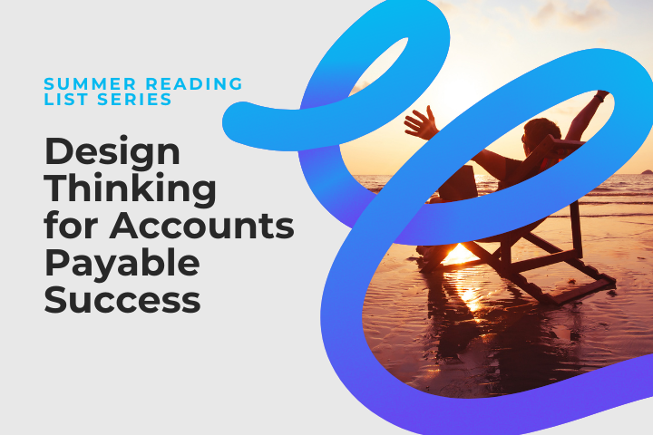 Design Thinking for Accounts Payable Success | Quadient