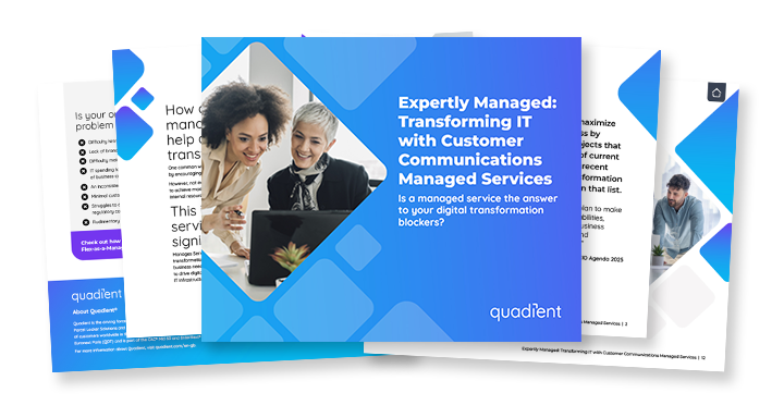 Transforming IT with Customer Communications Managed Services | Quadient